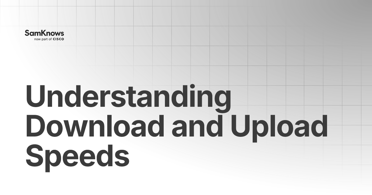 Understanding Download and Upload Speeds | Volunteer Documentation